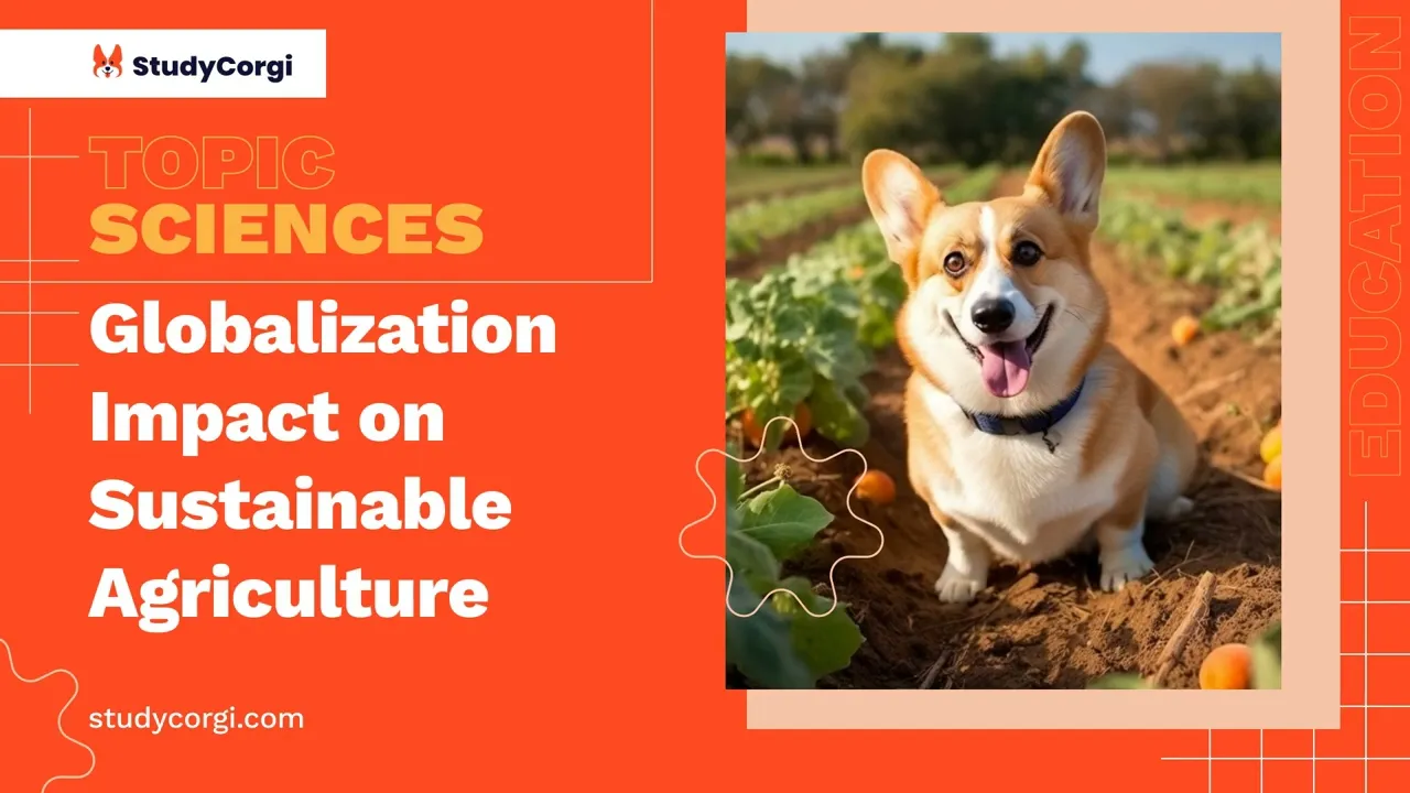 Globalization Impact on Sustainable Agriculture | Video Essay Example Globalization Impact on Sustainable Agriculture | Video Essay Example