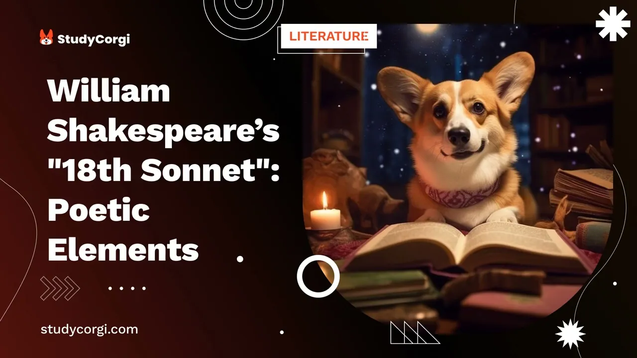William Shakespeare's "18th Sonnet": Poetic Elements | Video Essay Example